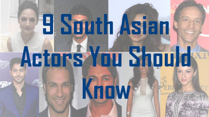 9 South Asian Actors You Should Know