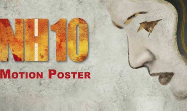 NH10 motion poster: Anushka Sharma starrer looks promising? (Watch ...