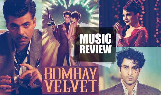 Bombay Velvet music review: Ranbir Kapoor and Anushka Sharma’s retro ...