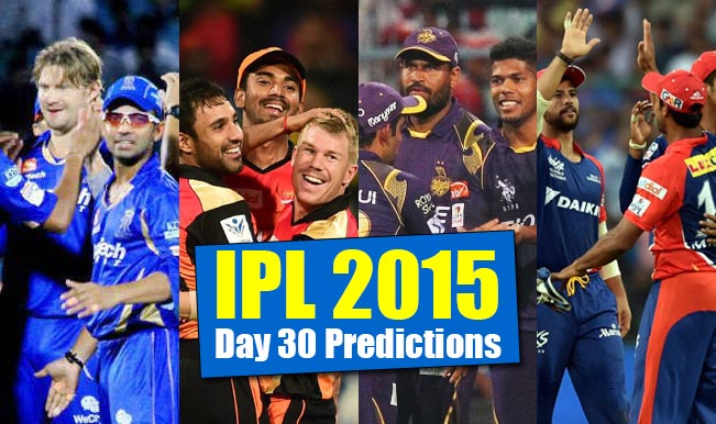 IPL 2015 Day 30: Today’s Prediction, Current Points Table and Schedule ...
