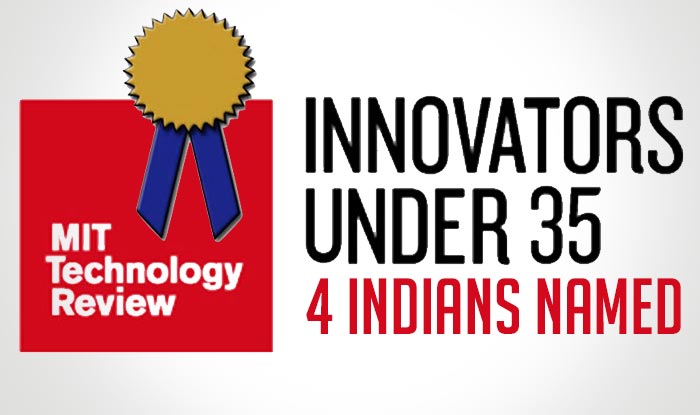 Four Indian innovators in MIT’s list of ’35 Innovators under 35 ...