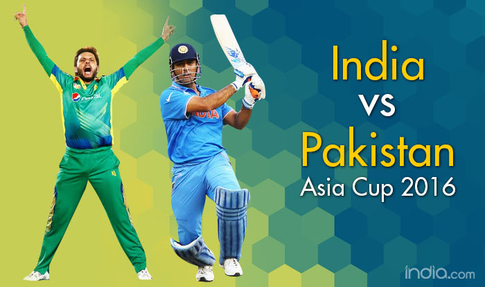India vs Pakistan Asia Cup 2016 Preview: Yet another showdown between ...