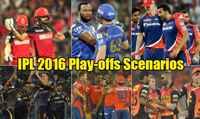 IPL 2016 playoffs qualification scenarios: Here is how teams can ...