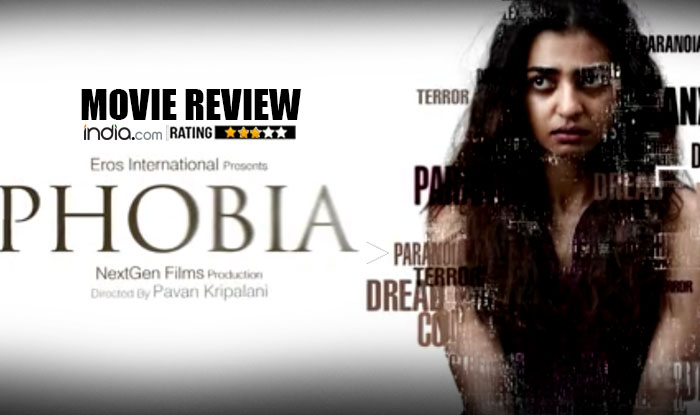Phobia movie review: Radhika Apte outlives expectations; delivers ...