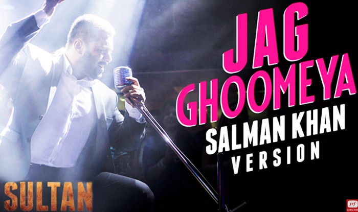 Sultan song Jag Ghoomeya: Salman Khan croons this romantic number to ...
