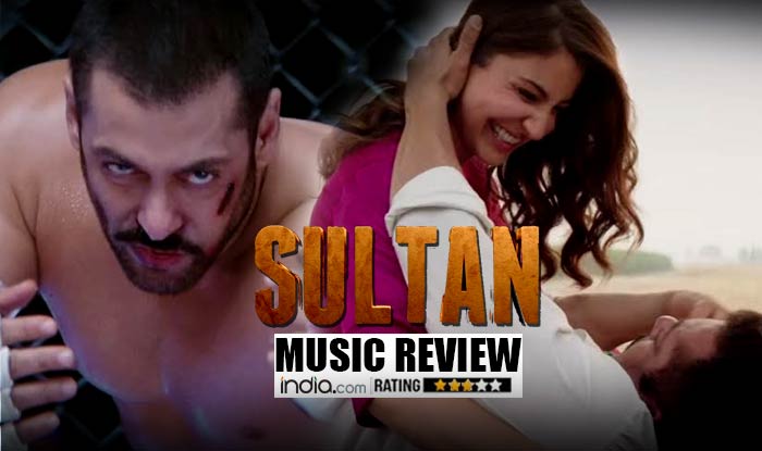 Sultan music review: Salman Khan & Anushka Sharma starrer is a complete ...