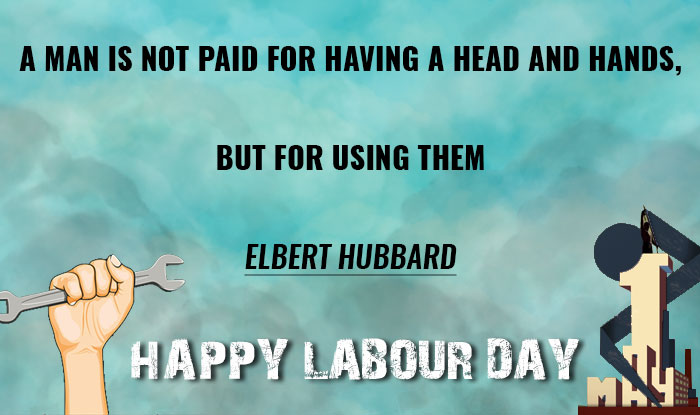 Labour Day 2017 Wishes: Best May Day Quotes, Facebook status, WhatsApp ...