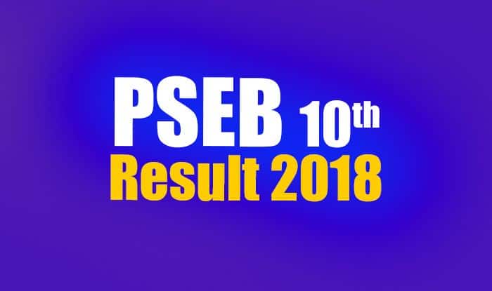 PSEB Class 10th Result 2018 Declared! Check Punjab Board Class 10 ...