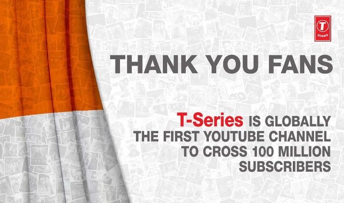 T-Series Becomes First YouTube Channel to Cross 100 Million Subscribers ...
