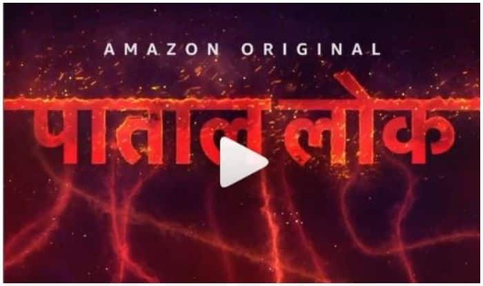 Paatal Lok Teaser Out: Anushka Sharma’s First Web Series on Amazon ...