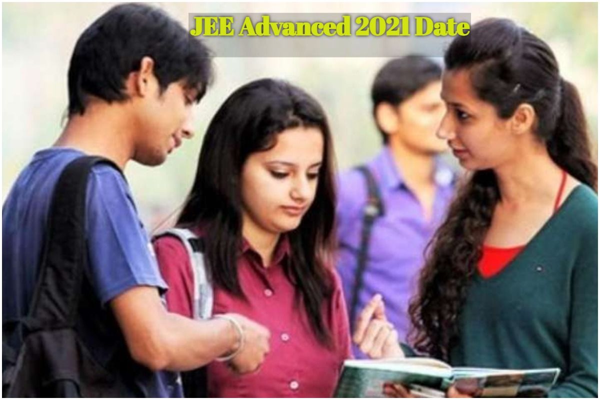 JEE Advanced 2021 Registration Schedule Revised; Check New Time, Direct ...