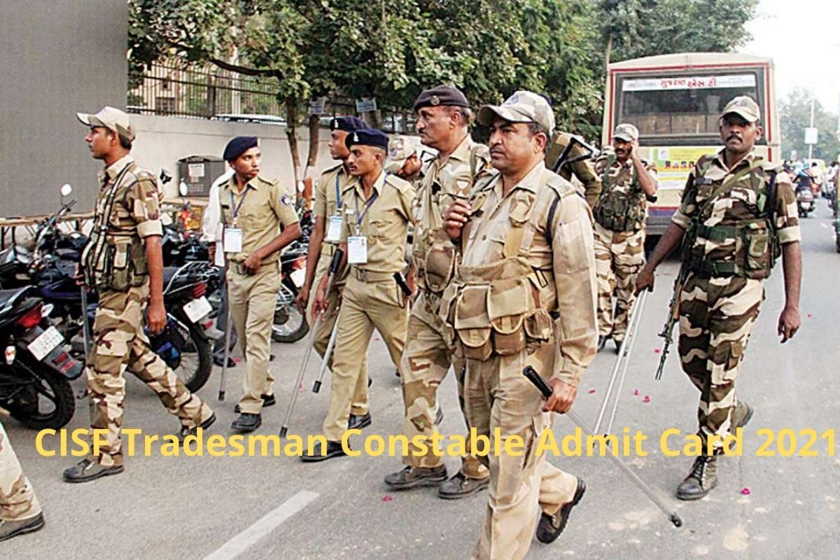 CISF Tradesman Constable Admit Card 2021 to be Released Tomorrow | Here ...