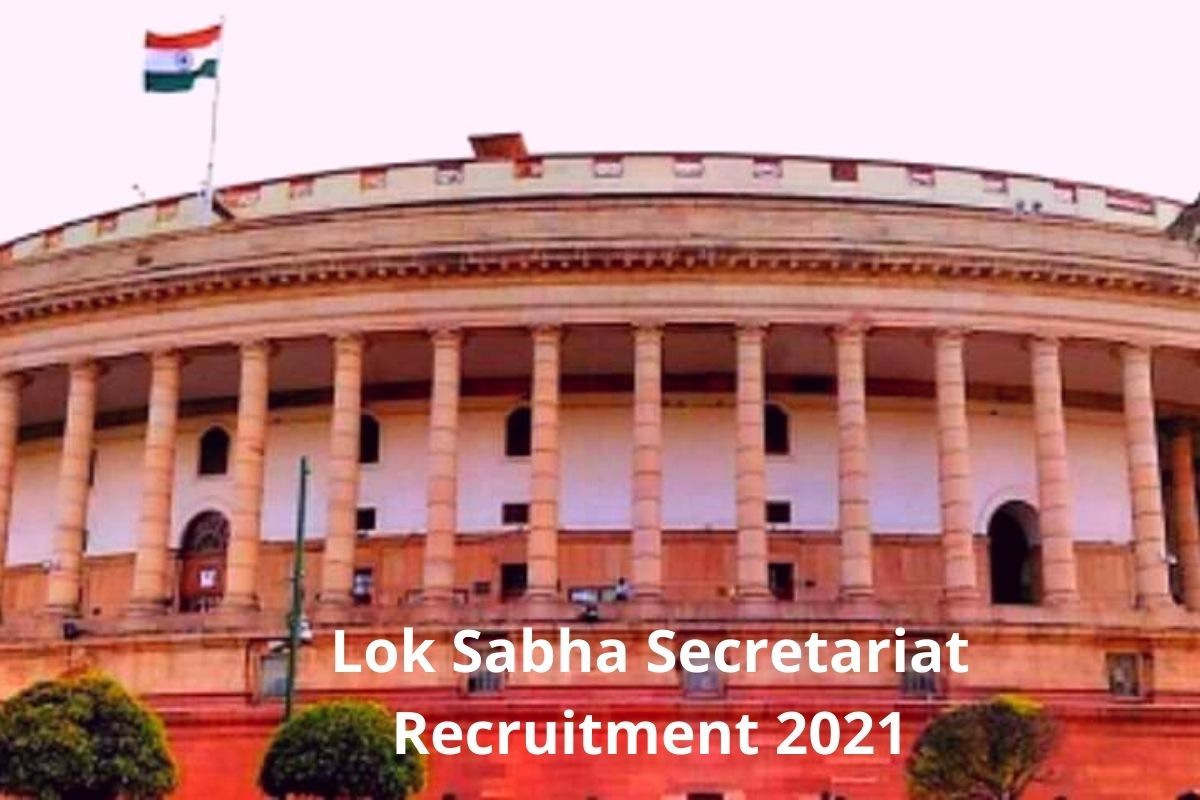 Lok Sabha Secretariat Recruitment 2021: लोकसभा सचिवालय में इन विभिन्न ...