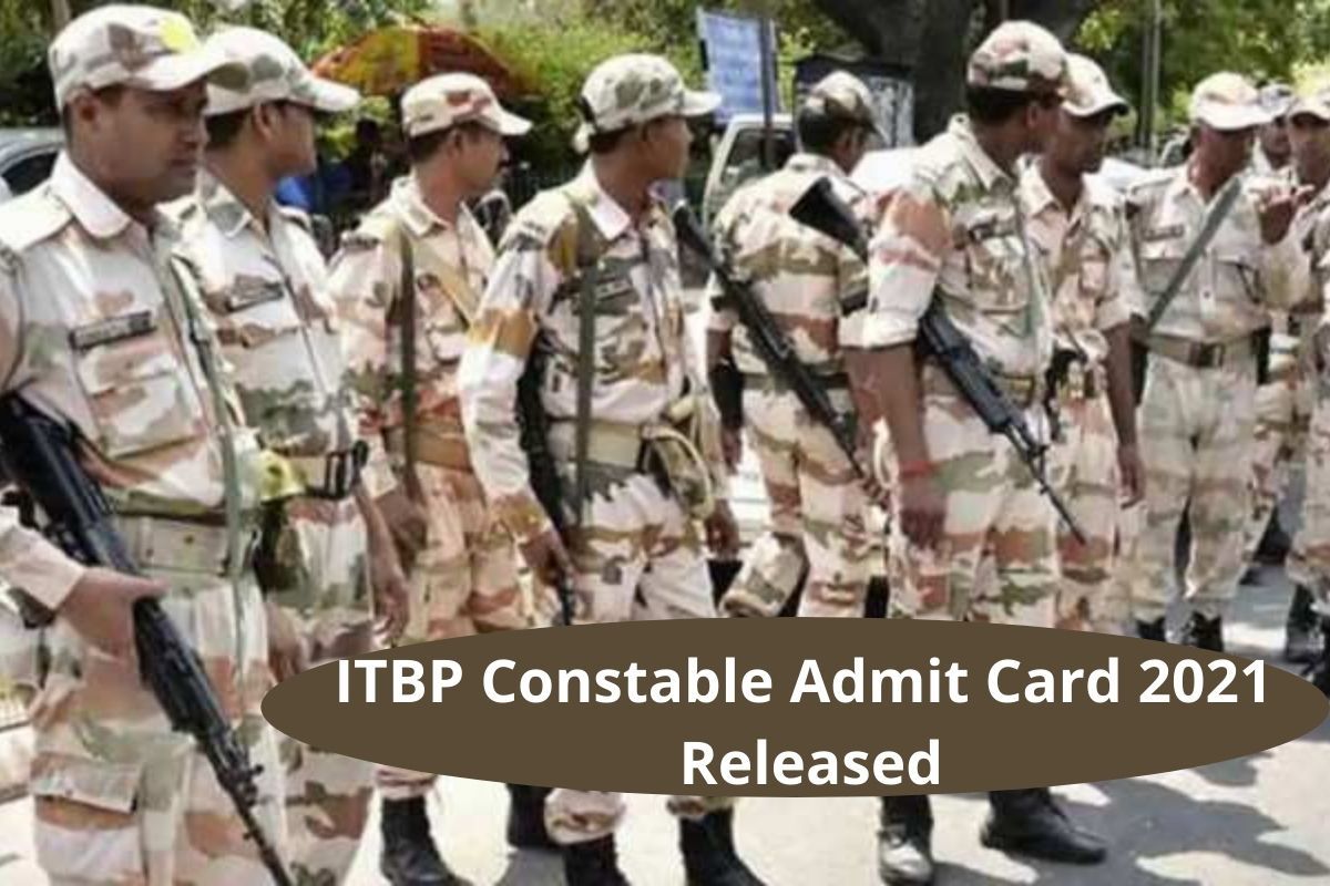ITBP Constable Admit Card 2021 Released: ITBP ने जारी किया कांस्टेबल ...
