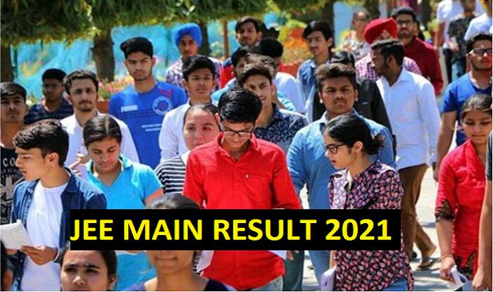 JEE Main 2021 Toppers List: JEE Main Result 2021 Declared; 6 Students Get 100 Percentile | Meet ...