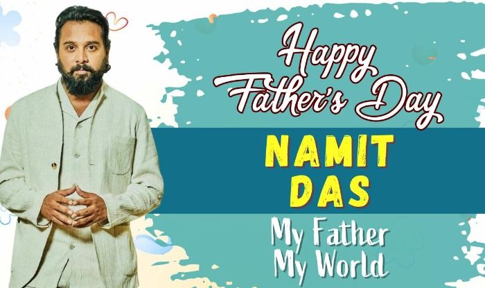 Namit Das ने Father's Day पर ऐसे किया अपने पिता को याद, बोले- मेरी ...