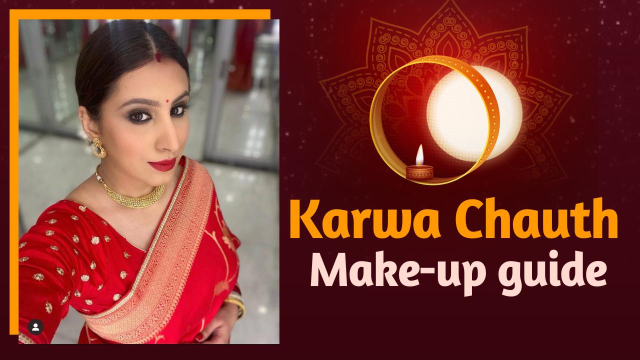 First Karva Chauth After Marriage 2021? Here Is Your Easy Glamourous Make-Up Guide | Make Tutorial