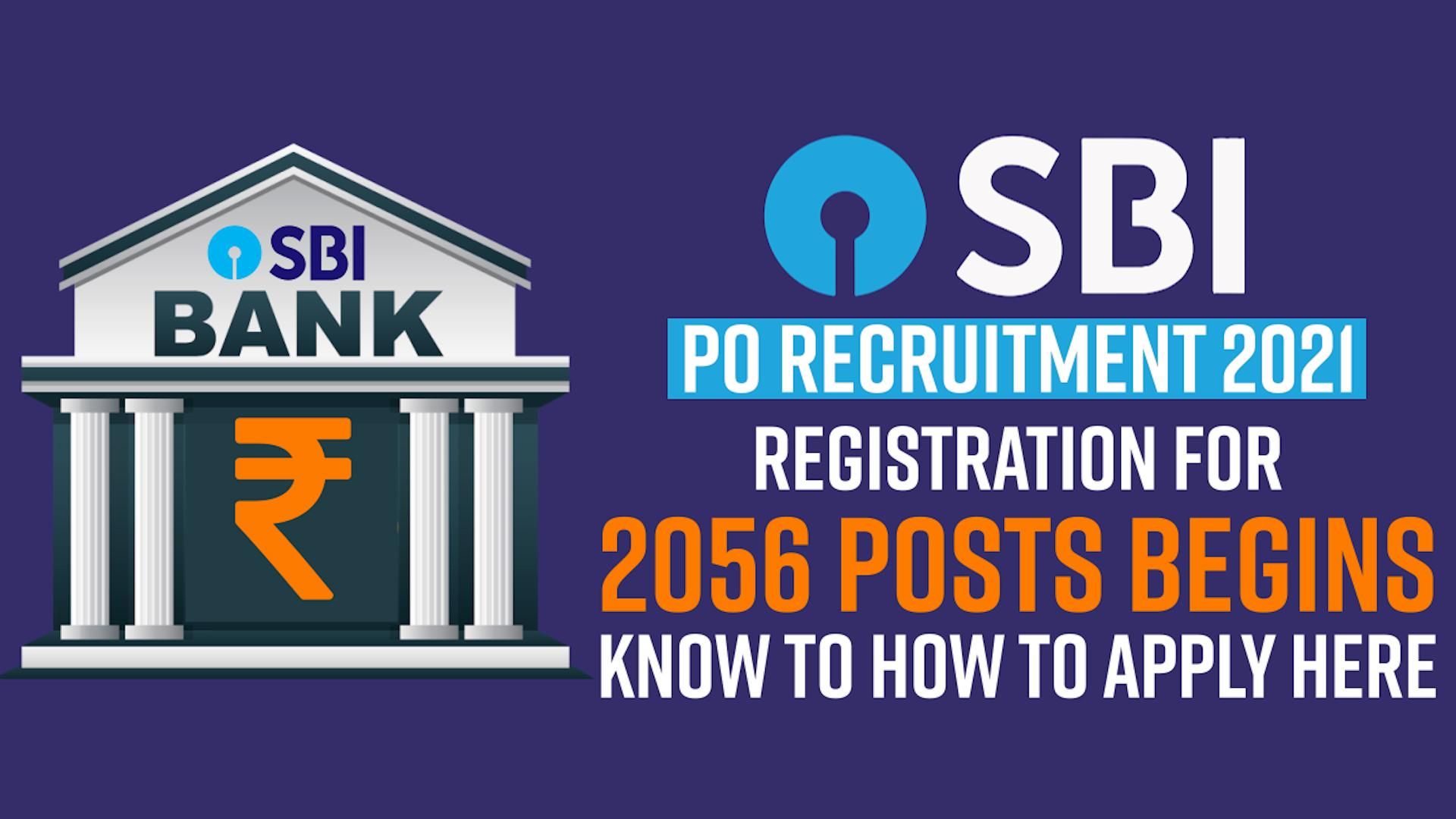 SBI PO Recruitment 2021: Registration for 2056 Posts Begins ...