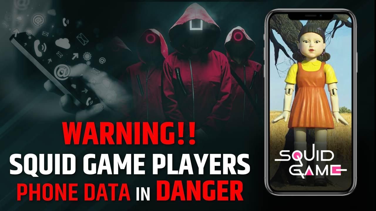 Reports: Squid Game Smartphone App Is Infecting Devices With Malware ...