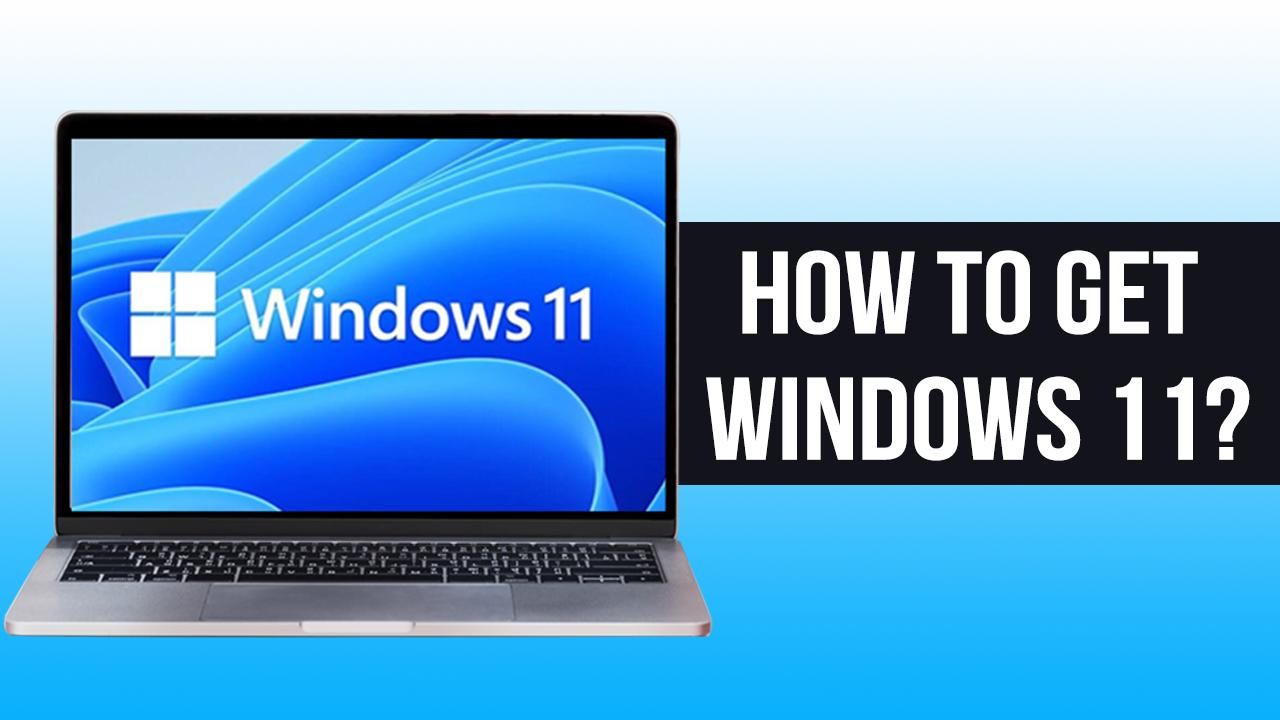Microsoft Windows 11 Has Finally Arrived, Here Is How You Can Get It ...