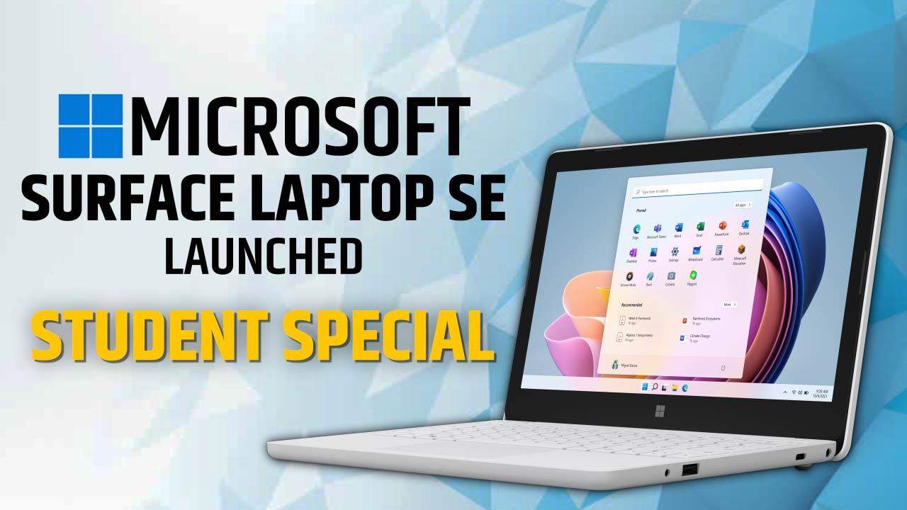 Microsoft: New Surface Windows 11 SE Launched By Microsoft Exclusively ...