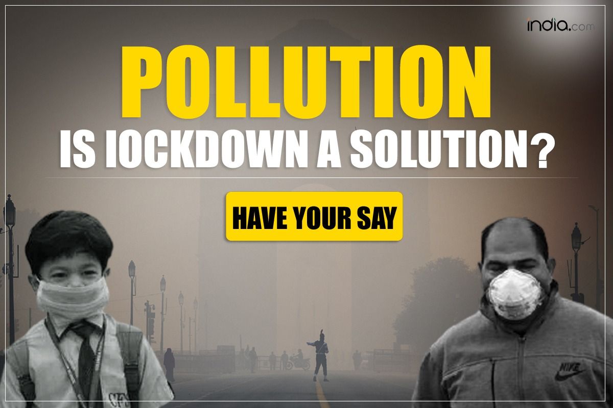 Is Lockdown an Answer to Pollution Woes? Have Your Say