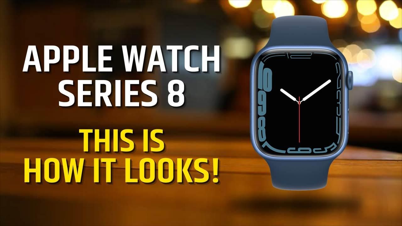 Apple Watch Series 8 Leak: Apple Watch Series 8 May Look Like This ...