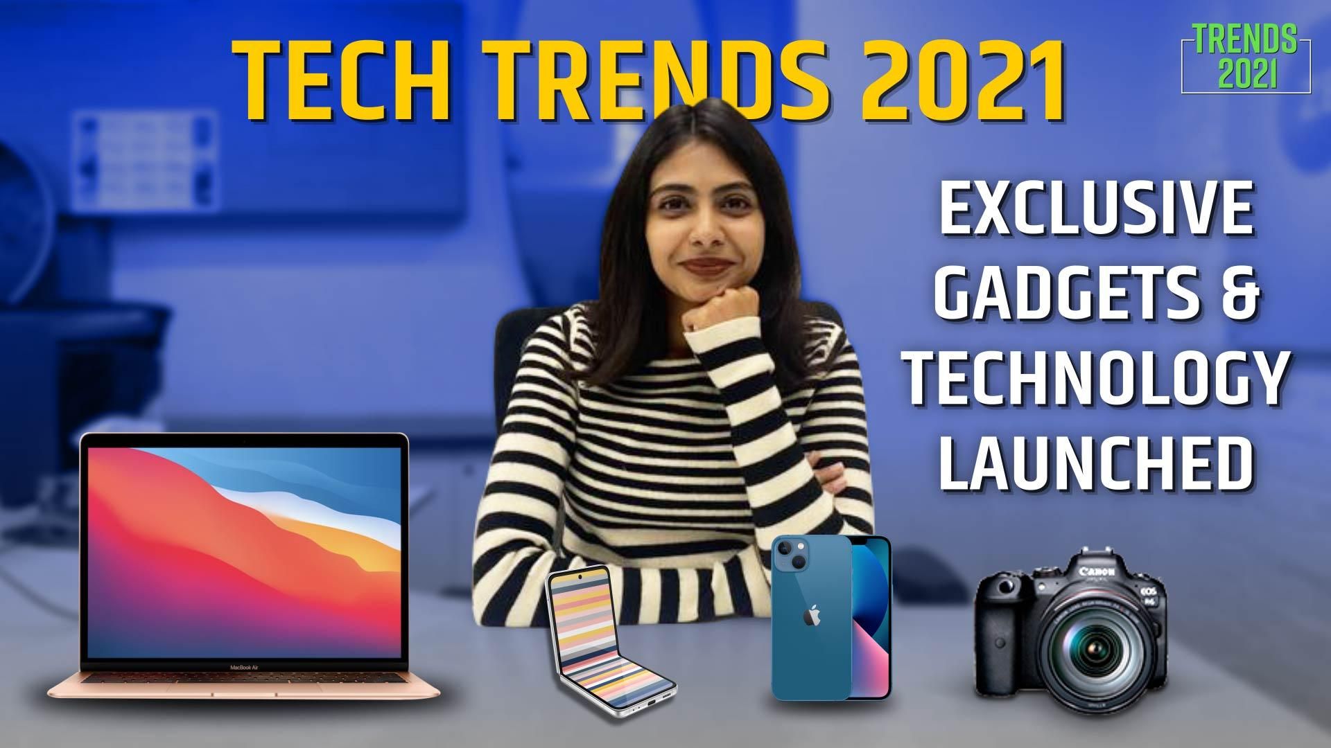 Tech Trends 2021: Amazing Gadgets And Technology Launched This Year ...