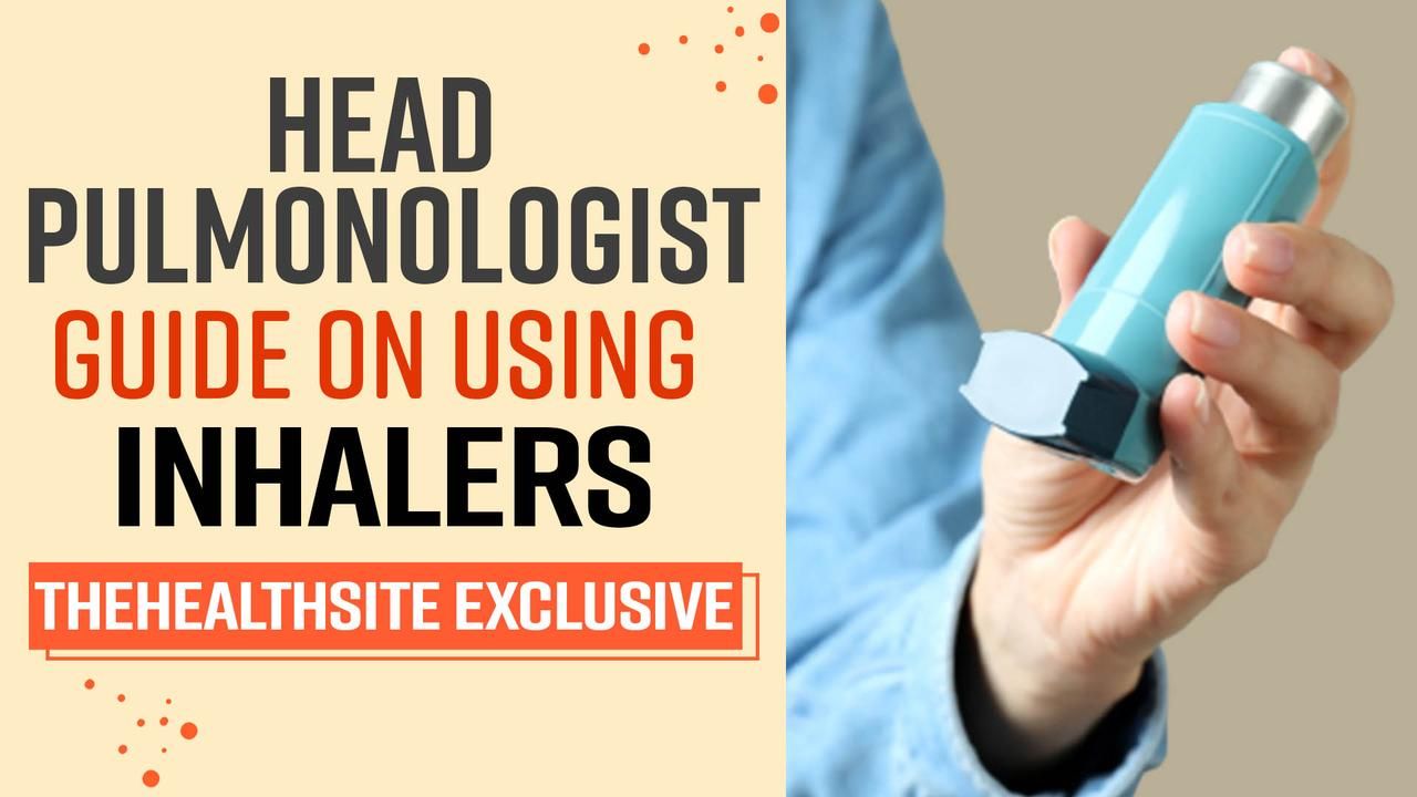 Explained: How To Use Inhalers? Guide By Dr. HB Chandrashekhar ...