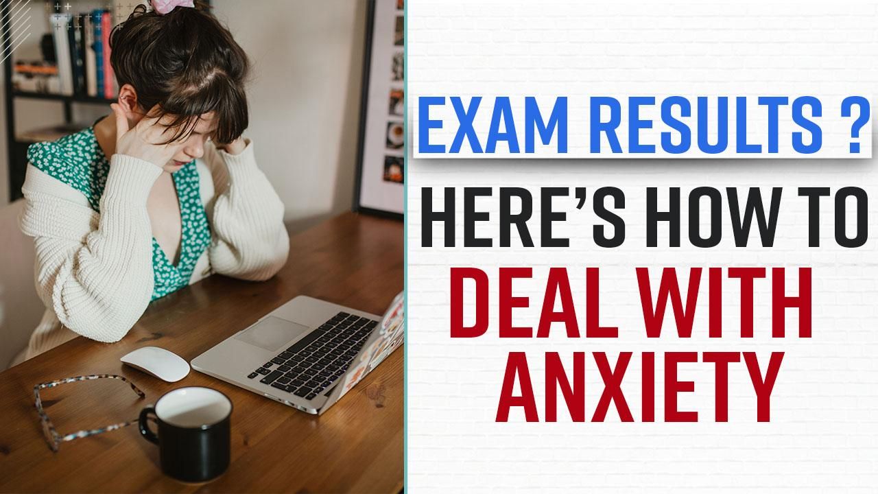 Mental Health Tips: How Can Students Calm Their Exam Results Anxiety ...
