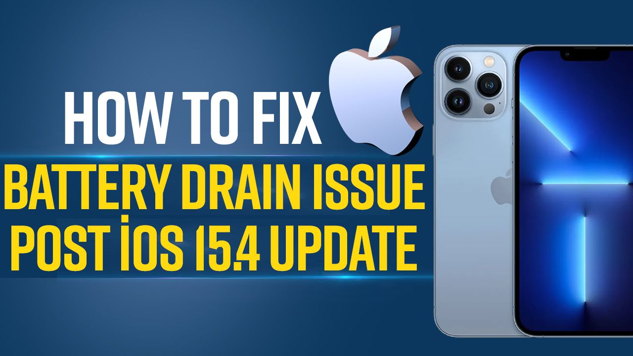 Apple Admits IOS 15.4 Battery Drain Out Issue And Suggest A Solution ...