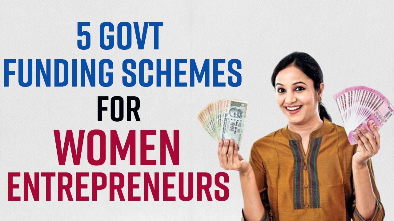 5 Government Schemes That Can Help Women Entrepreneurs Boost Their Businesses In India - Watch List