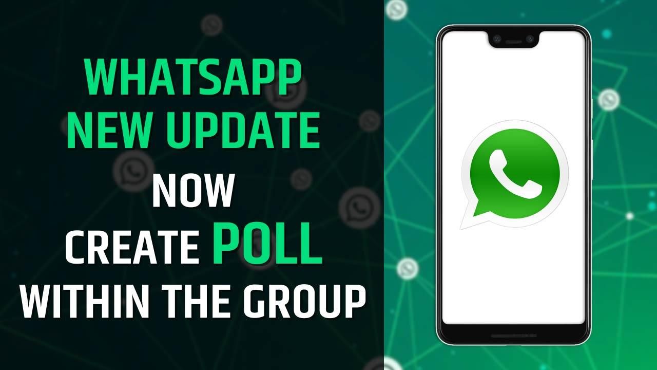 WhatsApp Latest Update: New Feature To Allow Poll With End-To-End ...