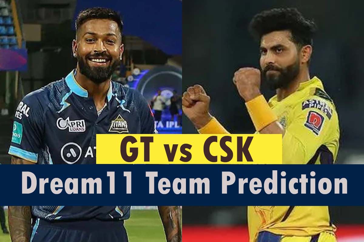 Dream11 Team Prediction GT vs CSK IPL 2022: कप्‍तानी के लिए हार्दिक ...