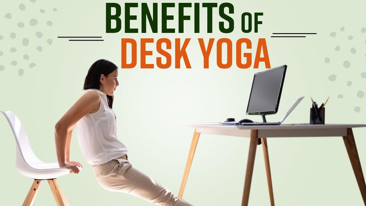 Health Tips: Amazing Benefits Of Desk Yoga, Techniques Explained ...