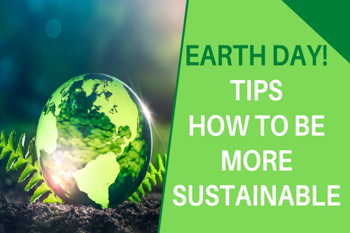 2022 Earth Day Tips
