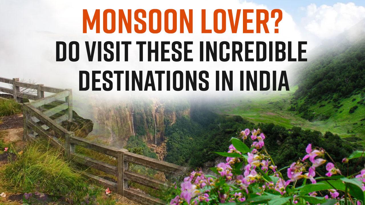 Top 5 Monsoon Destinations In India: Take A Trip To These Mesmerizing ...