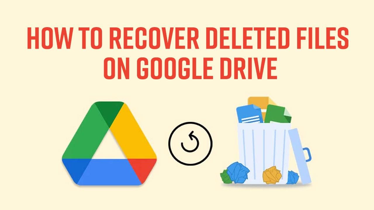 Google Drive Tips How To Restore Deleted Files From Google Drive Step