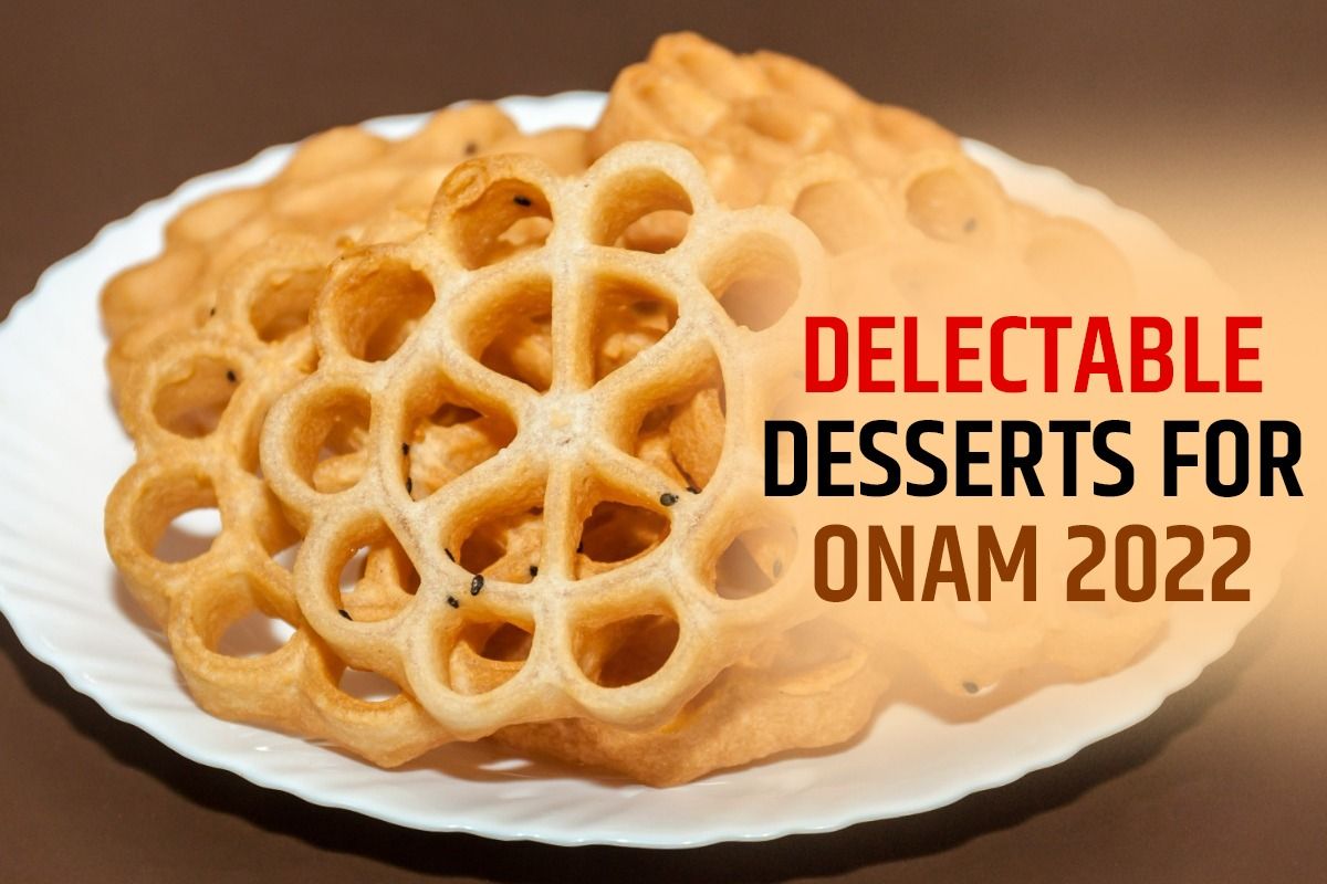 Onam 2022 5 Delectable Sweet Dishes You MUST Try During The Harvest ...