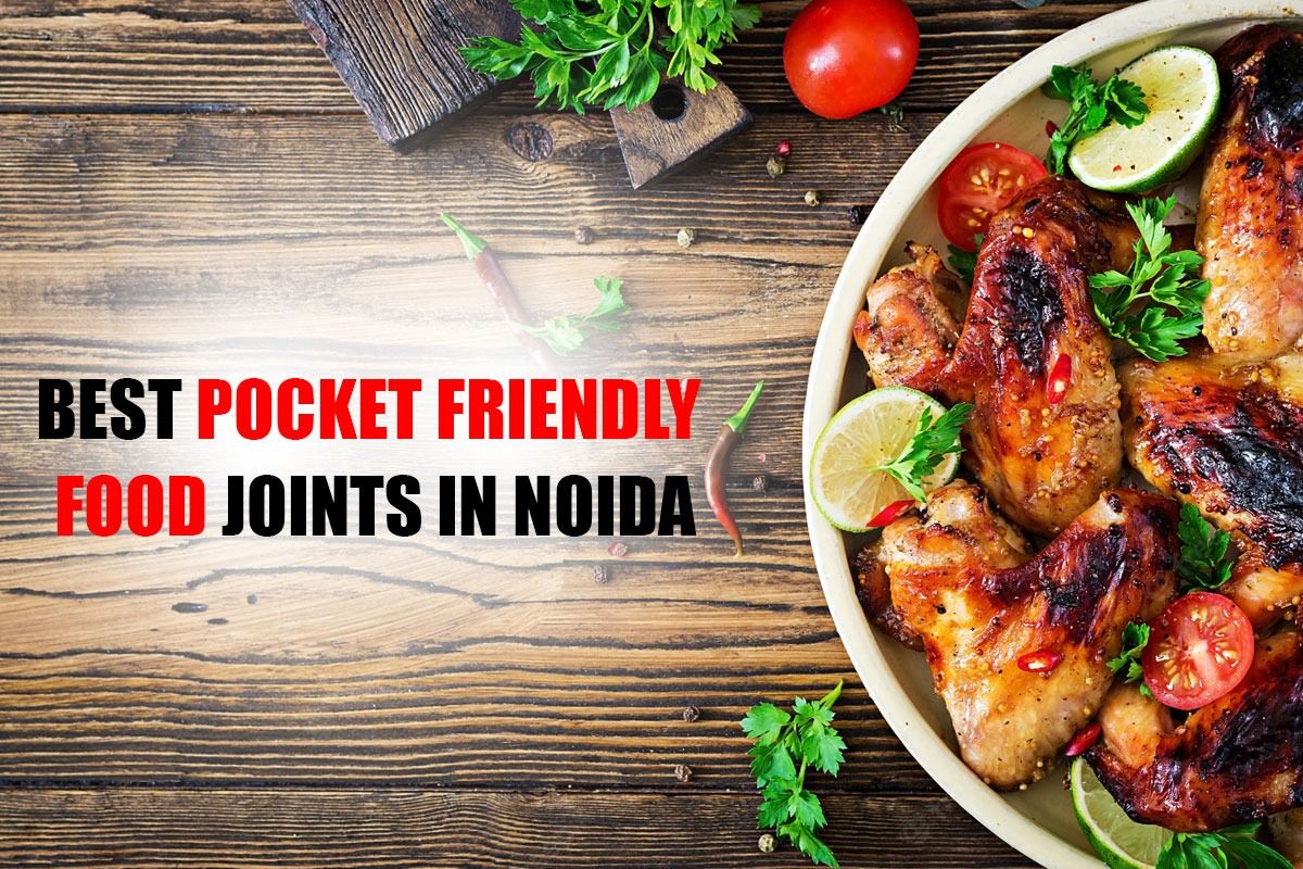 Want Delhi Food In Noida But In Budget Check Out These 7 Best Pocket ...
