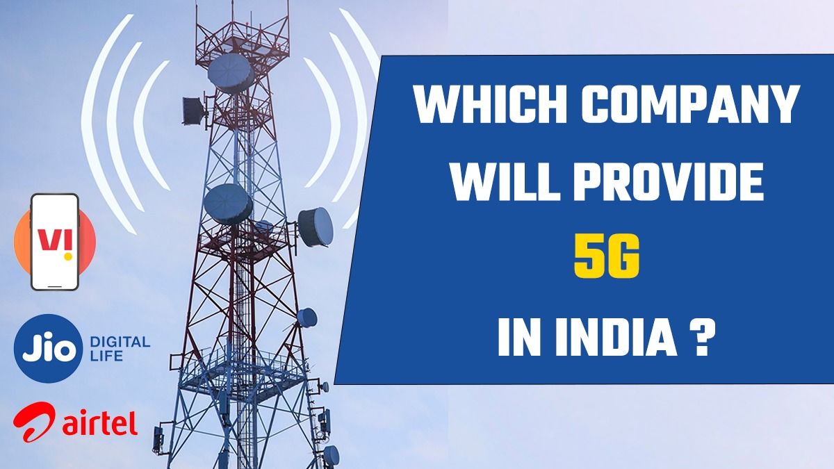 5G Launched in India: Know Which Companies Will Provide 5G Services in ...