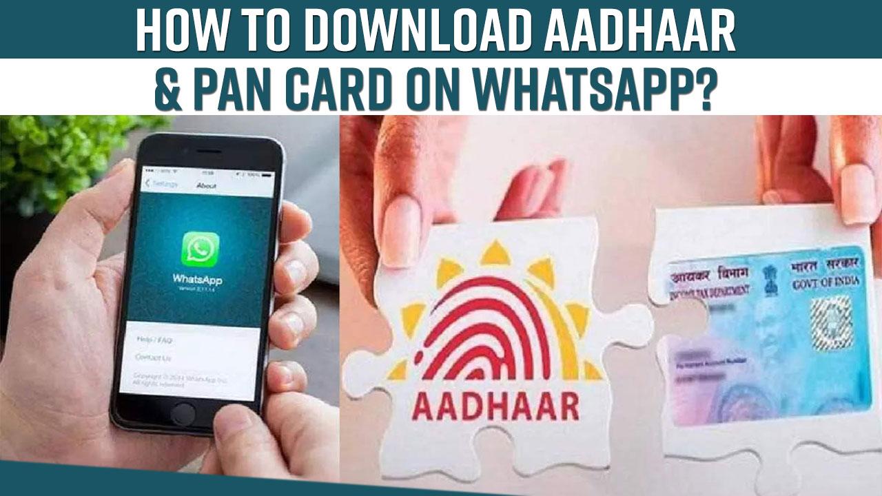 How To Download Aadhaar Card, PAN Card And Other Documents On WhatsApp? Step By Step Guide ...