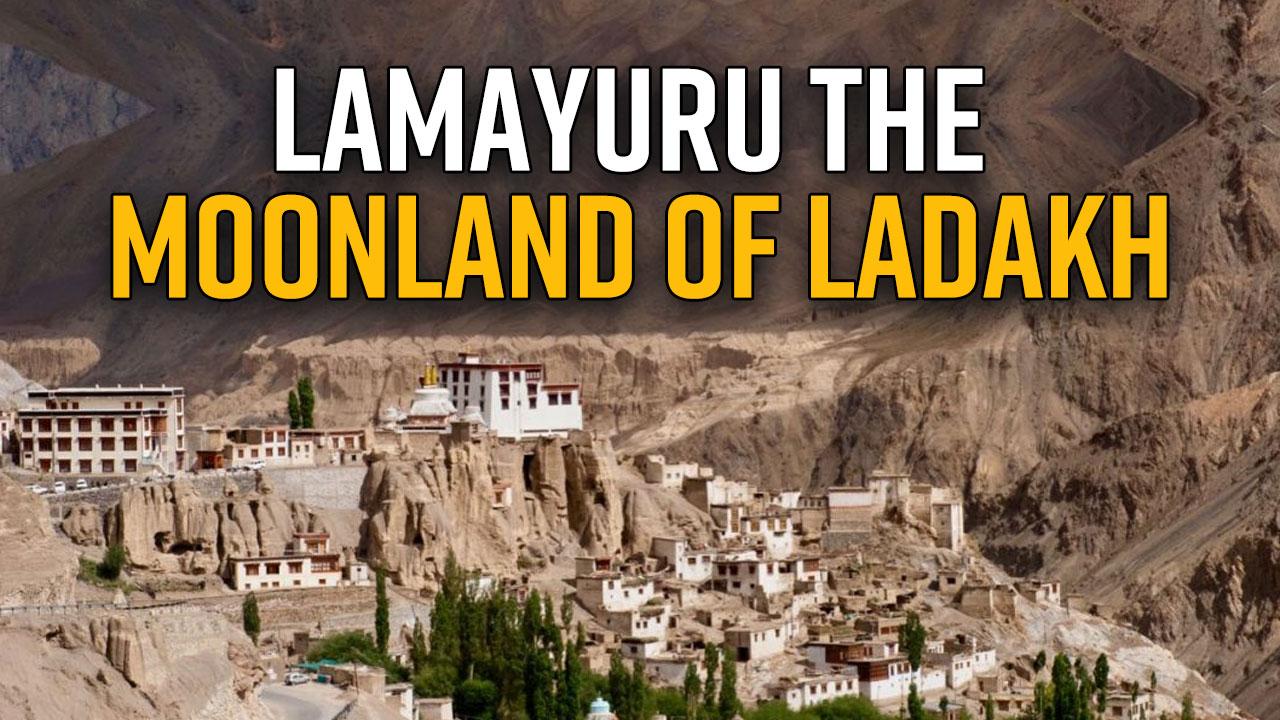 Lamayuru The Moonland Of Ladakh, Here's Why You Should Visit The Moon Escape Of Earth | Watch Video