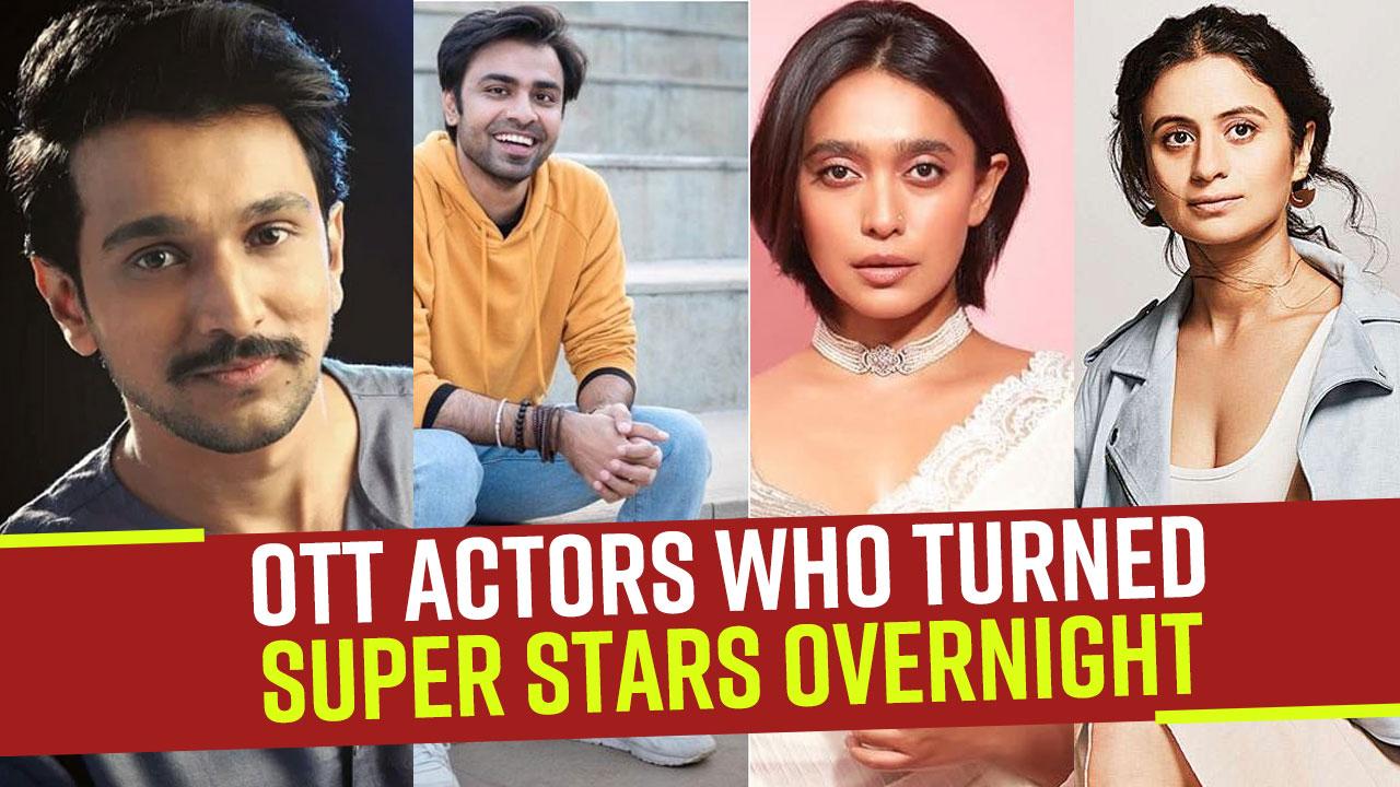 ये OTT स्टार्स बन गए रातों रात सुपरस्टार, जानिए किस शो में दिया था ...