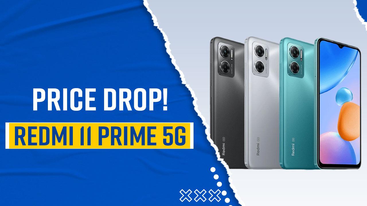 Redmi 11 Prime 5G Is Now Cheaper In India, But Is It Still Good To Buy ...