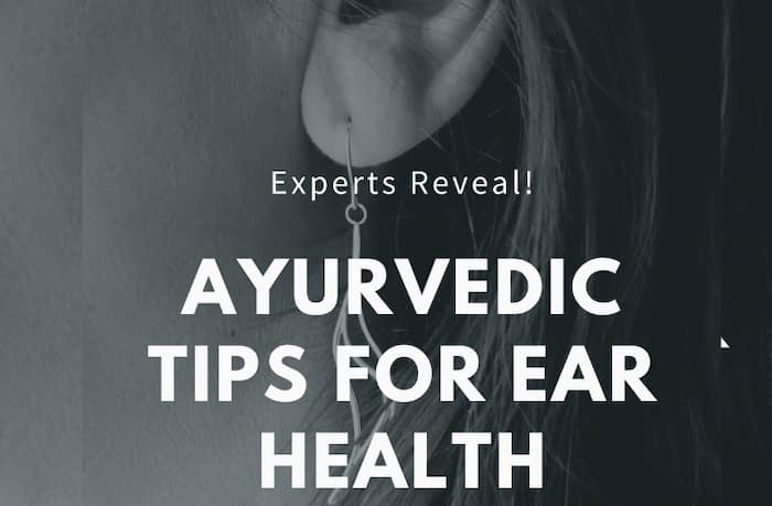 Ear Care 4 Expert-Backed Ayurvedic Tips For Healthy Ears