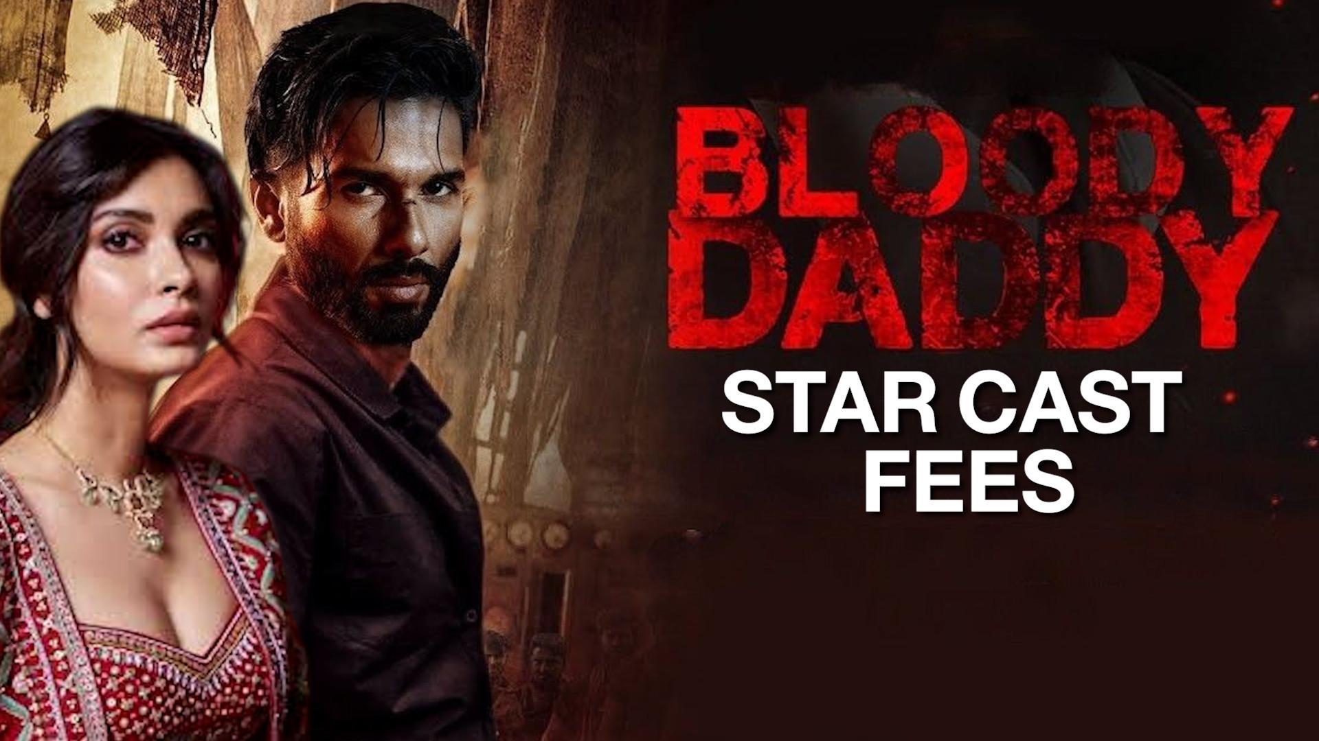 Bloody Daddy Star Cast Fees : शाहिद से लेकर Ronit तक, मूवी के लिए इन ...