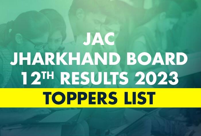 JAC Jharkhand 12th Results 2023 Declared: Kashish Parveen Tops Arts ...