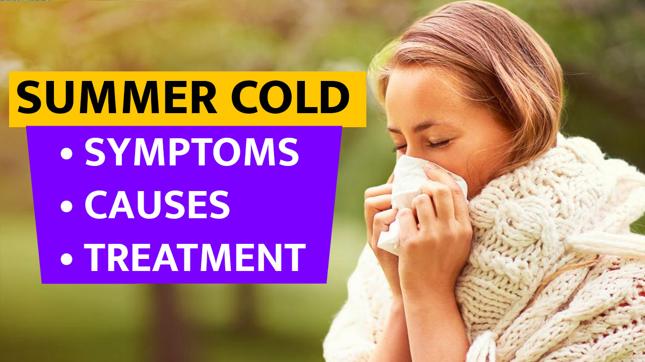 Explained: What Is Summer Cold? What Are It Symptoms And How To Prevent ...