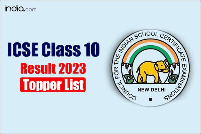 ICSE Result 2023 TOPPER LIST: CISCE Releases Class 10 Result cisce.org, Direct Link Here